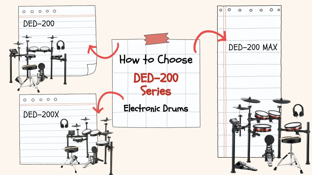 Choose the Best Fit from the DED-200 Series Electronic Drum Set ...